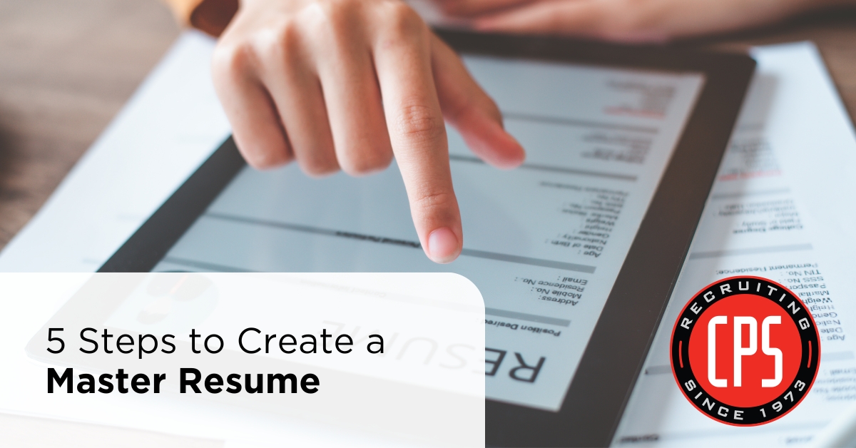 5 Steps to Create a Master Resume - CPS, Inc.